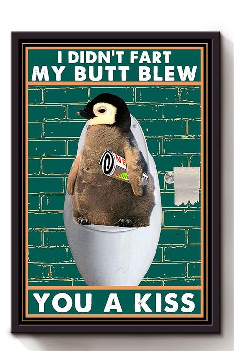 Funny Quote Cute Penguin My Butt Blew You A Kiss T For Housewarming