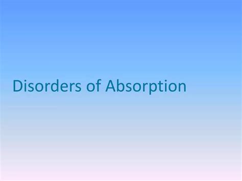 Ppt Disorders Of Absorption Powerpoint Presentation Free Download Id 5789329