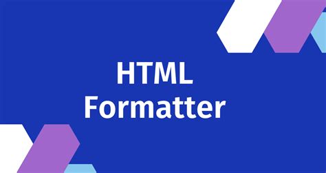 Html Formatter Beautify And Organize Your Html Code Html Formatter Beautify And Organize Your Html Code