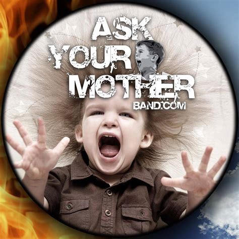 Ask Your Mother