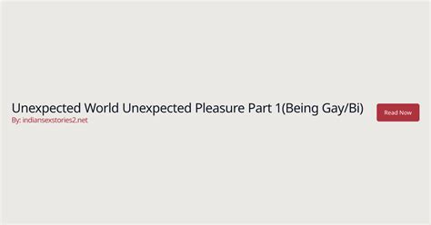 Unexpected World Unexpected Pleasure Part 1being Gaybi Free Desi Sex Story And Hindi Kahani