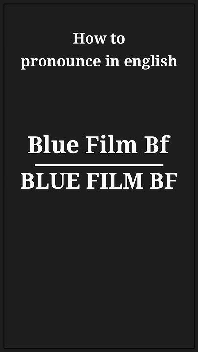 How To Pronounce Blue Film Bf In English Youtube