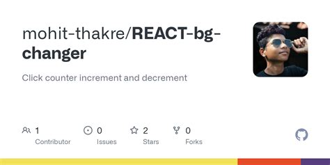 GitHub Mohit Thakre REACT Bg Changer Click Counter Increment And Decrement