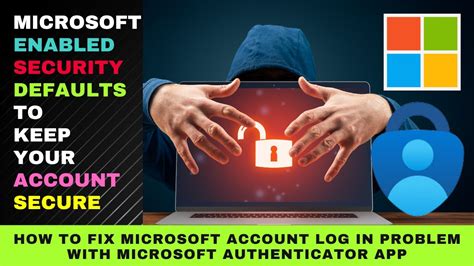 microsoft has enabled security defaults to keep your account secure