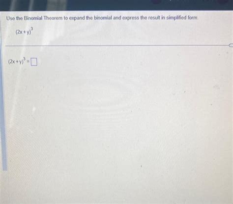 Solved Use The Binomial Theorem To Expand The Binomial And Chegg