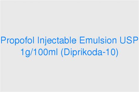 Propofol Injectable Emulsion Usp 1g10ml Suppleirs In India