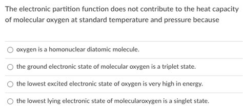 Solved The Electronic Partition Function Does Not Contribute Chegg