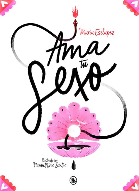Ama Tu Sexo By María Esclapez Goodreads