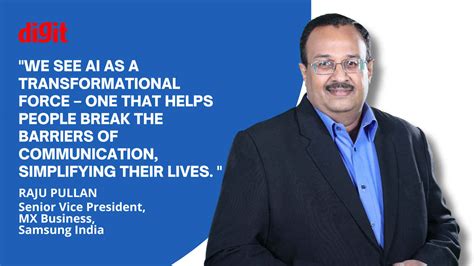 India Is One Of The Biggest Playgrounds For Ai Says Raju Pullan Of Samsung India