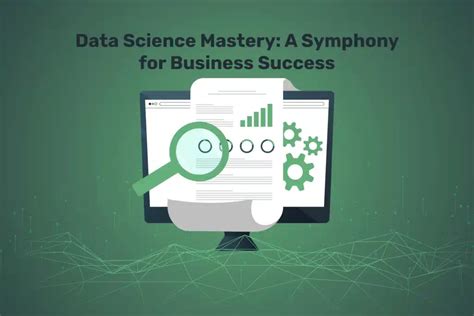 Data Science Mastery A Symphony For Business Success Profiletree