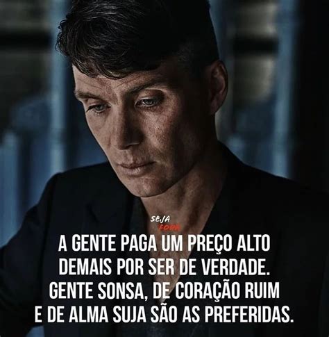 A gente paga um preço alto demais por ser de verdade Gente sonsa de