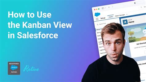 How To Use The Kanban View In Salesforce Youtube