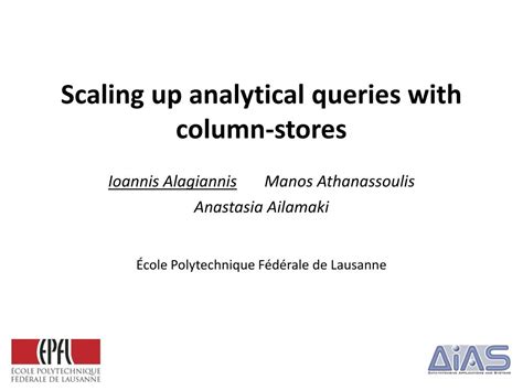 Ppt Scaling Up Analytical Queries With Column Stores Powerpoint
