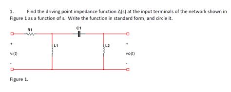 Solved 1 Find The Driving Point Impedance Function Zi S At