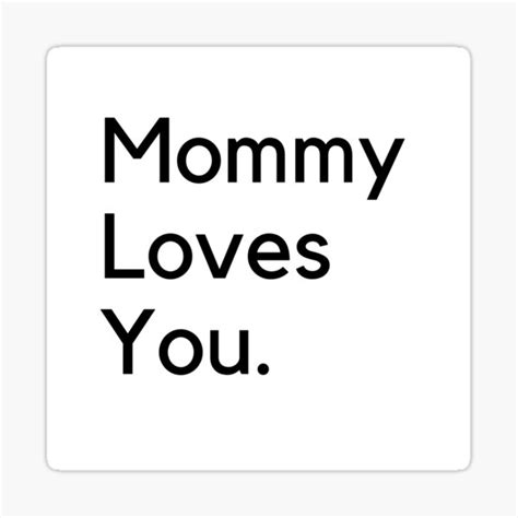 Mommy Loves You Art Design Sticker For Sale By Ghanshyam03 Redbubble