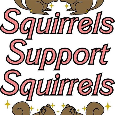Squirrels Support Squirrels Supportive Squirrel Girls Support Girls