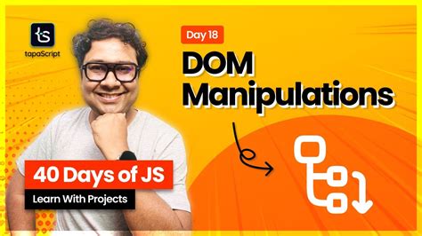 Day 18 Learn Dom Manipulations With Javascript Like A Pro 🤩 Youtube