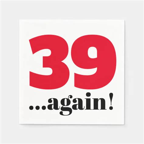 39 Again Birthday Celebration Napkins Zazzle
