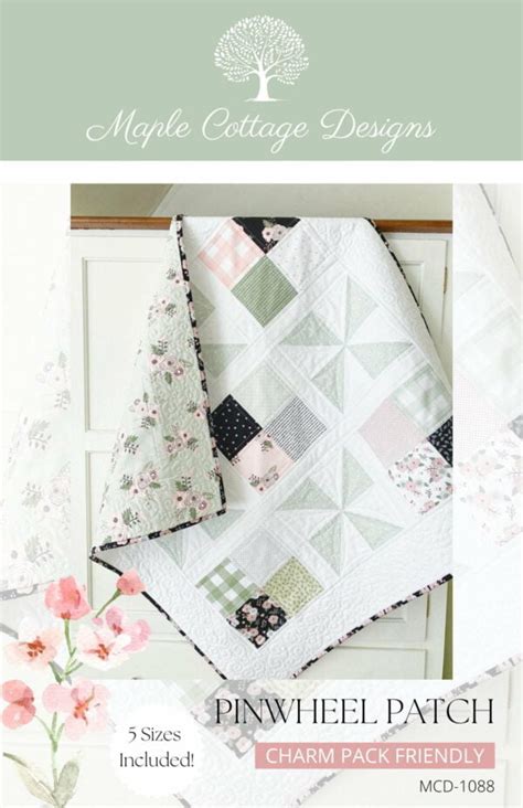 Pinwheel Patch Quilt Pattern • Maple Cottage Designs