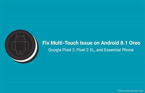How To Fix Android 8 1 Oreo Multi Touch Issue Magisk Module