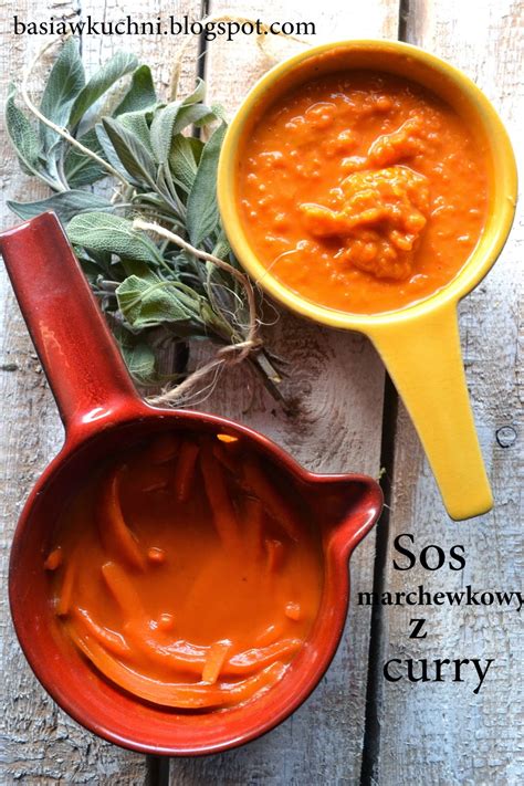 Basia W Kuchni Sos Marchewkowy Z Curry Pełen Aromatu Pomarańczy