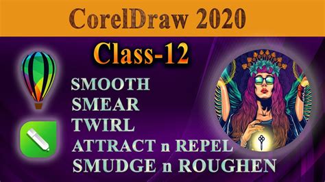 How To Use Smooth Smear Twirl Attract And Repel Smudge And Roughen Tool In Coreldraw