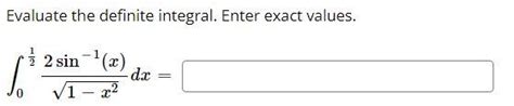 Solved Evaluate The Definite Integral Enter Exact Values 2