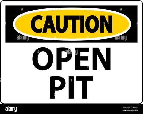 Caution Sign Open Pit Stock Vector Image And Art Alamy
