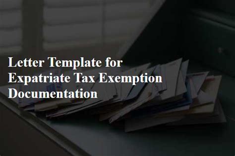 Letter Template For Expatriate Tax Exemption Documentation Free