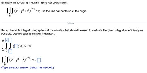 Solved Evaluate The Following Integral In Spherical