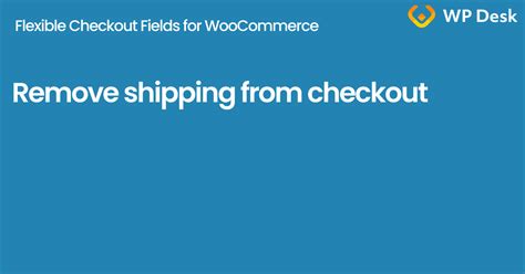 Remove Shipping From Woocommerce Checkout 5 Methods