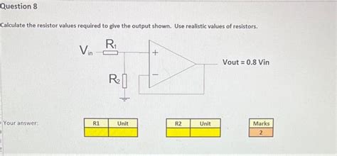 Solved Question Calculate The Resistor Values Required To Chegg Com