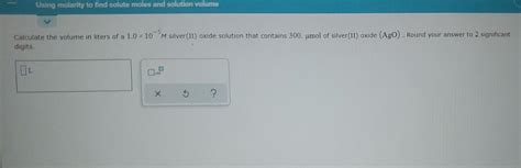 Solved Using Molarity To Find Solute Moles And Solution