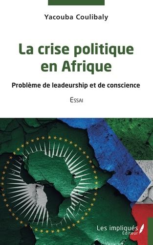 La Crise Politique En Afrique Problème De De Yacouba Coulibaly