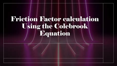 Mastering Colebrook Equation Friction Factor Made Simple Sciencepulse Blog
