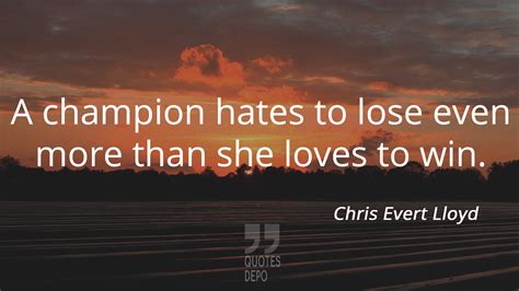 Chris Evert Lloyd Quotes Quotes From Chris Evert Lloyd Chris Evert