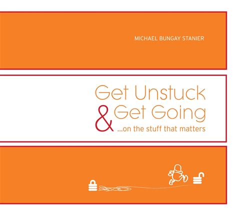 get unstuck and get going actionable books