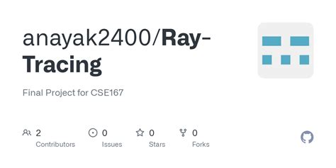 GitHub Anayak Ray Tracing Final Project For CSE
