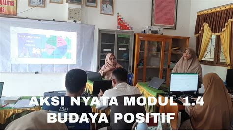 AKSI NYATA MODUL 1.4 BUDAYA POSITIF - YouTube