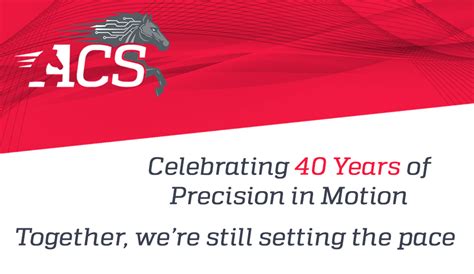 Acs Motion Control Celebrates 40 Years Of Engineering Leadership And Precision Innovation Acs