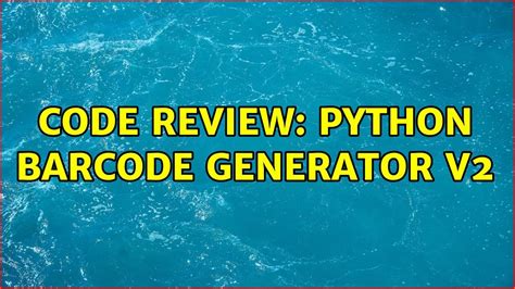 Code Review Python Barcode Generator V Solutions YouTube
