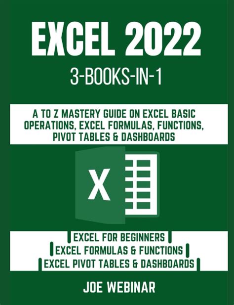 Buy Excel 2022 Three Books In One A To Z Mastery Guide On Excel Basic