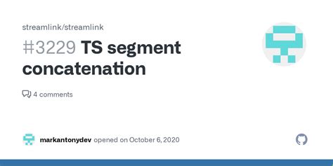 ts segment concatenation · issue 3229 · streamlink streamlink · github