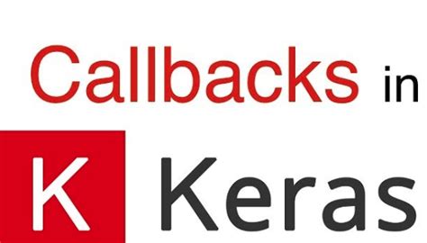 Groom Your Model Using Keras Callbacks By Sumanth Meenan Analytics