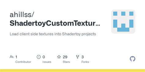 GitHub Ahilus ShadertoyCustomTextures Load Client Side Textures Into Shadertoy Projects