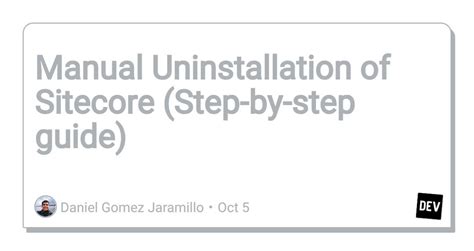 Manual Uninstallation Of Sitecore Step By Step Guide Rdevto