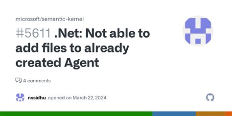 not able to add files to already created agent · issue 5611