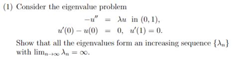 Solved 1 Consider The Eigenvalue Problem −u′′u′0−u0λu