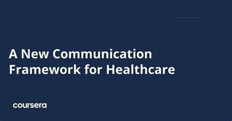 A New Communication Framework For Healthcare Coursera