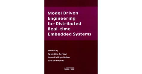 Model Driven Engineering For Distributed Real Time Embedded Systems Book
